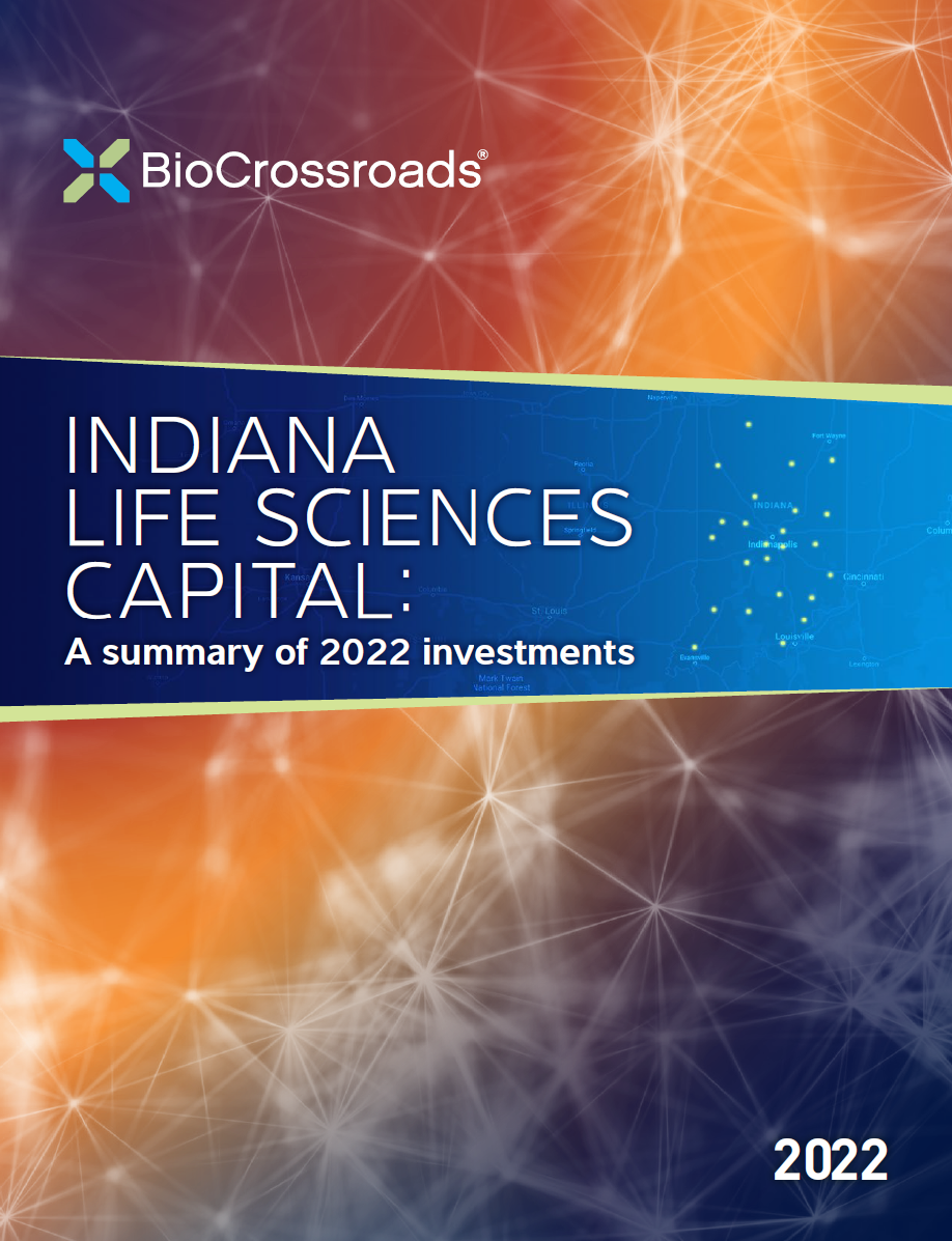 BioCrossroads releases 2022 Indiana Life Sciences Capital Report ...