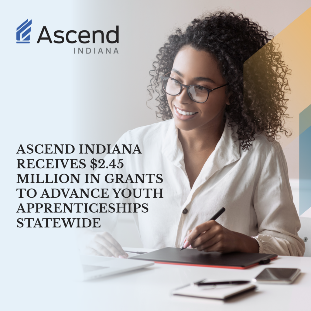 Ascend Indiana receives $2.45 million in grants to advance youth ...